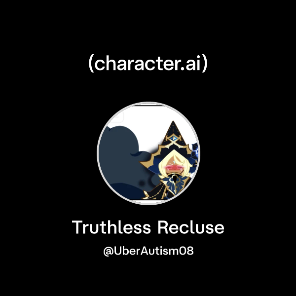 Chat with Truthless Recluse | character.ai | AI Chat, Reimagined–Your ...