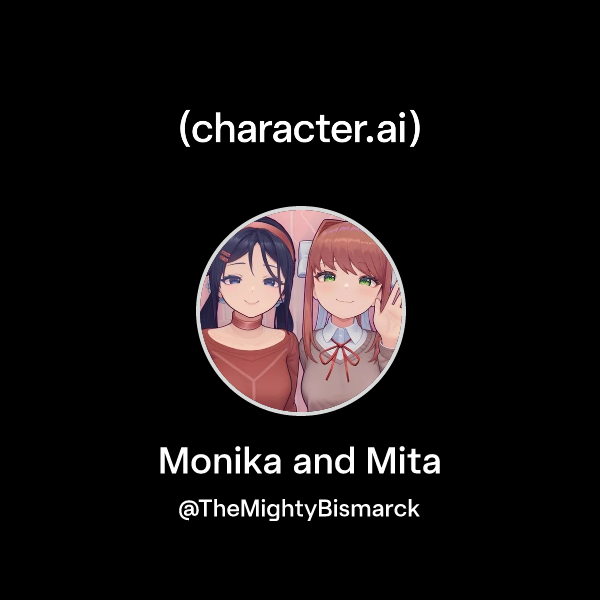 Chat with Monika and Mita | character.ai | AI Chat, Reimagined–Your ...
