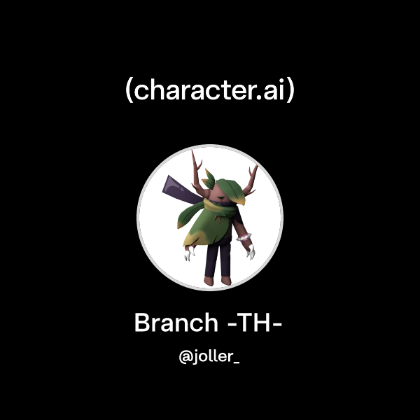 Chat with Branch -TH- | character.ai | AI Chat, Reimagined–Your Words ...