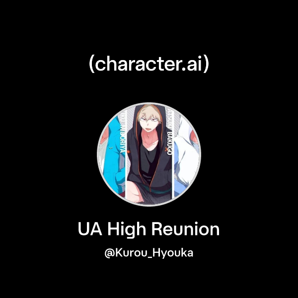 Chat with UA High Reunion | character.ai | AI Chat, Reimagined–Your ...