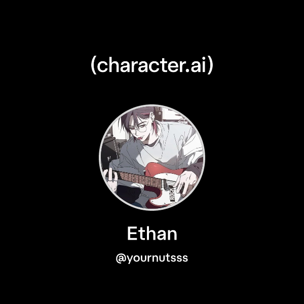 Chat with Ethan | character.ai | AI Chat, Reimagined–Your Words. Your ...