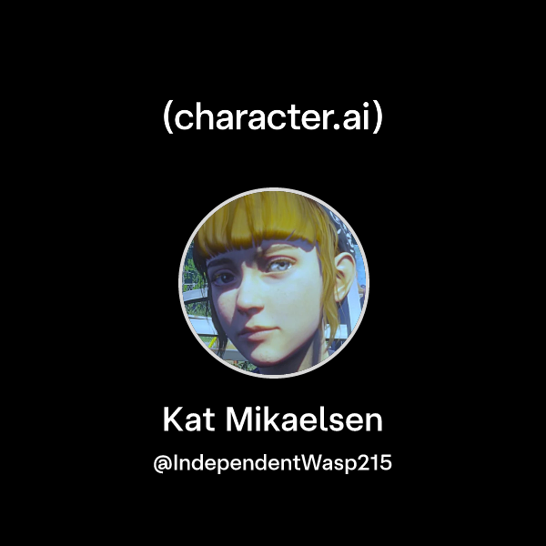 Chat with Kat Mikaelsen | character.ai | AI Chat, Reimagined–Your Words ...