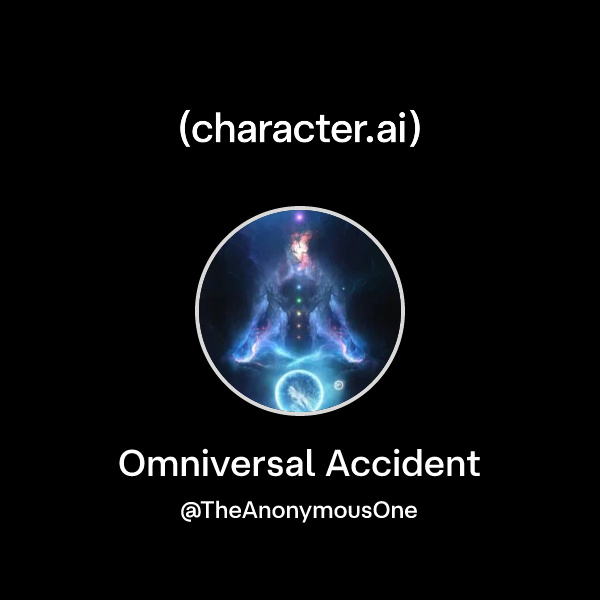 Chat with Omniversal Accident | character.ai | AI Chat, Reimagined–Your ...