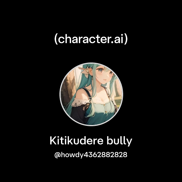 Chat with Kitikudere bully | character.ai | AI Chat, Reimagined–Your ...