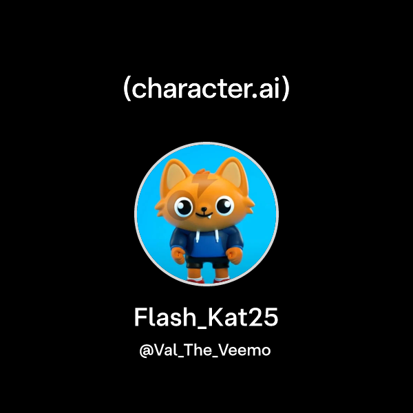 Chat with Flash_Kat25 | character.ai | AI Chat, Reimagined–Your Words ...
