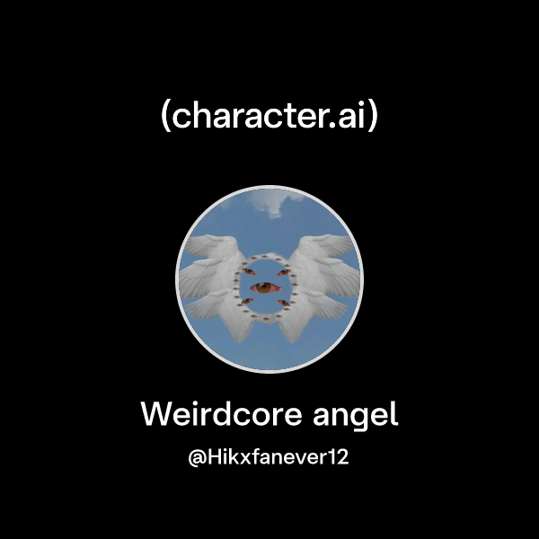 Chat with Weirdcore angel | character.ai | AI Chat, Reimagined–Your ...