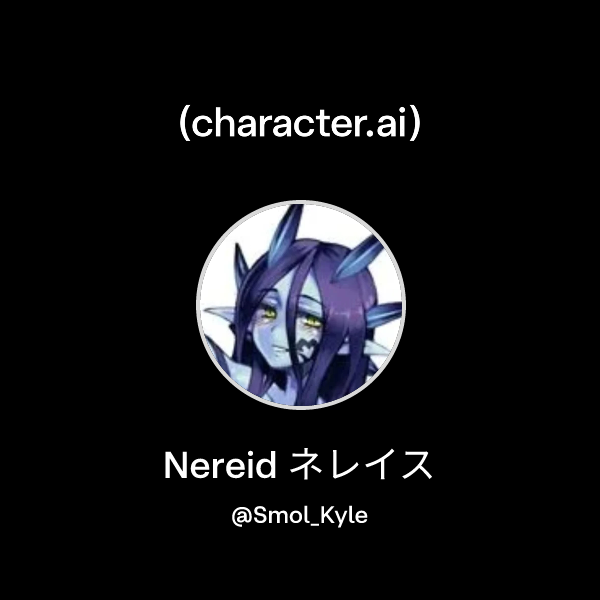 Chat with Nereid ネレイス | character.ai | AI Chat, Reimagined–Your Words ...