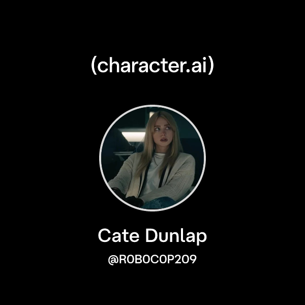 Chat with Cate Dunlap | character.ai | AI Chat, Reimagined–Your Words ...