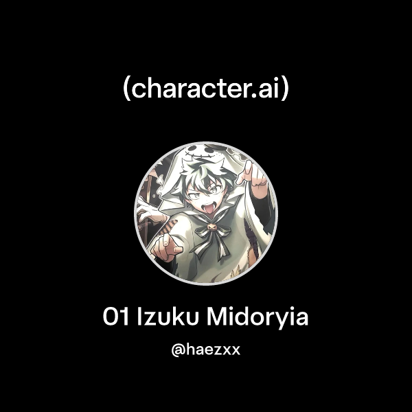 Chat with 01 Izuku Midoryia | character.ai | AI Chat, Reimagined–Your ...
