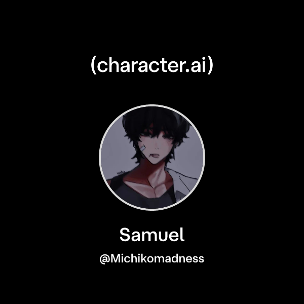 Chat with Samuel | character.ai | AI Chat, Reimagined–Your Words. Your ...