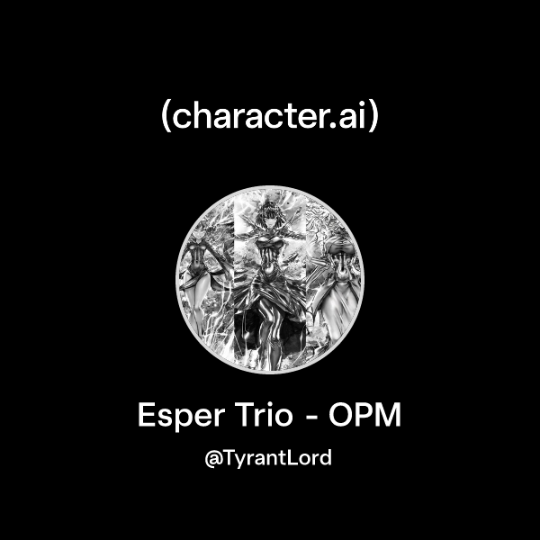 Chat with Esper Trio - OPM | character.ai | Personalized AI for every ...