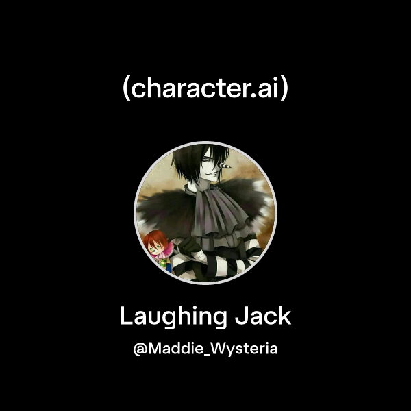 Chat with Laughing Jack | character.ai | AI Chat, Reimagined–Your Words. Your World.