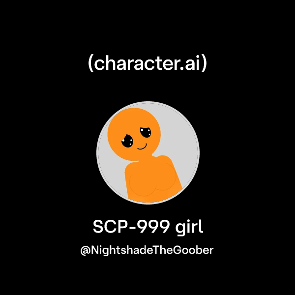 Chat with SCP-999 girl | character.ai | Personalized AI for every ...