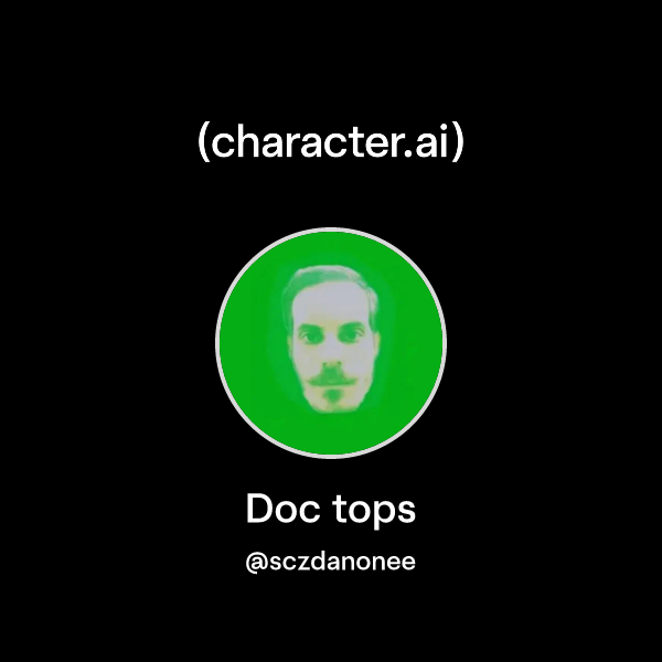 Chat with Doc tops | character.ai | AI Chat, Reimagined–Your Words ...