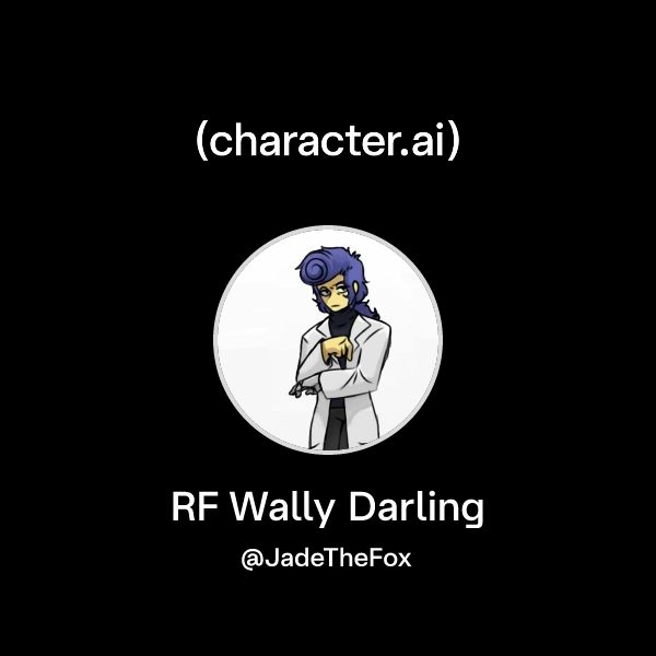 Chat with RF Wally Darling | character.ai | AI Chat, Reimagined–Your ...