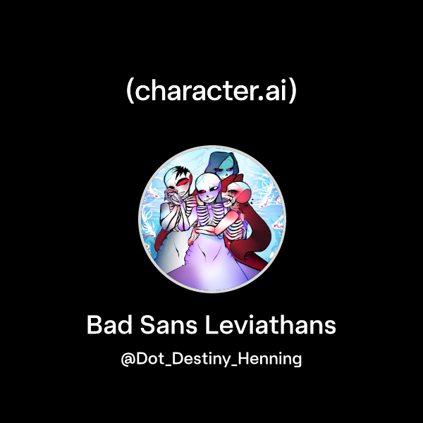 Chat with Bad Sans Leviathans | character.ai | AI Chat, Reimagined–Your ...