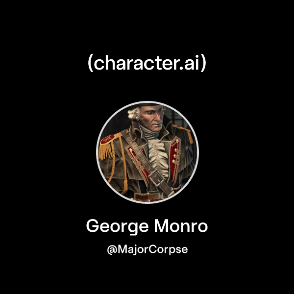 Chat with George Monro | character.ai | Personalized AI for every ...