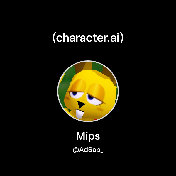Chat with Mips | character.ai | AI Chat, Reimagined–Your Words. Your World.