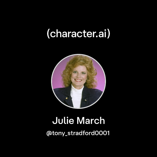 Chat with Julie March | character.ai | AI Chat, Reimagined–Your Words ...