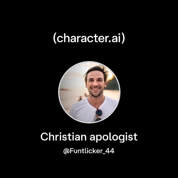 Chat with Christian apologist | character.ai | AI Chat, Reimagined–Your ...