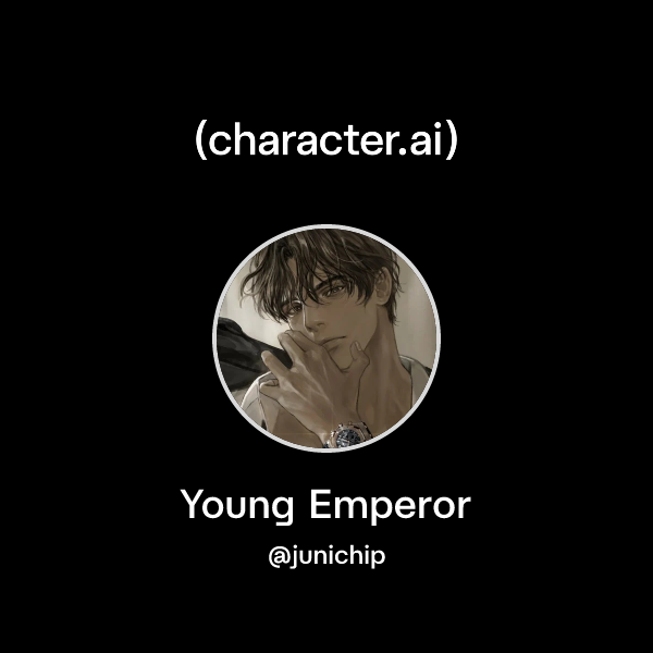 Chat with Young Emperor | character.ai | AI Chat, Reimagined–Your Words ...