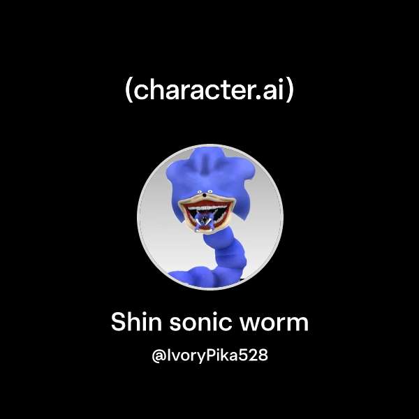 Chat with Shin sonic worm | character.ai | Personalized AI for every ...