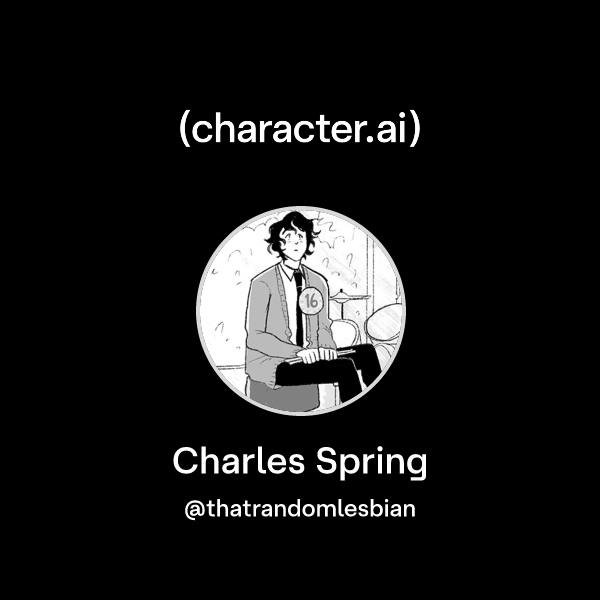 Chat with Charles Spring | character.ai | AI Chat, Reimagined–Your ...