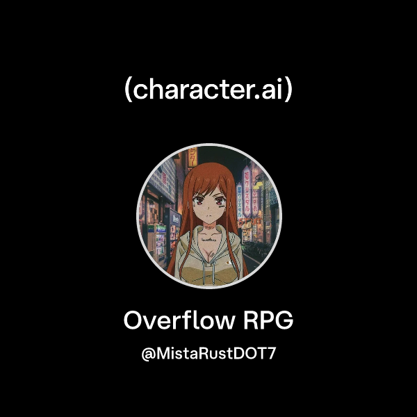 Chat with Overflow RPG | character.ai | AI Chat, Reimagined–Your Words. Your World.