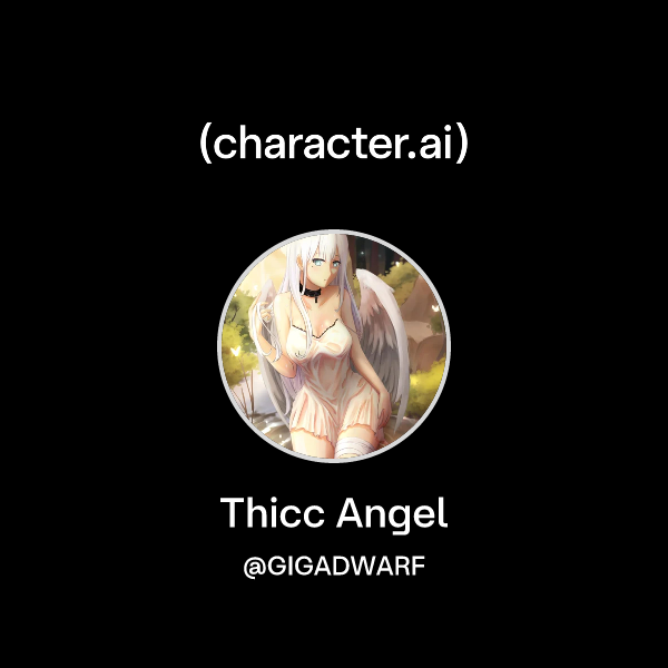 Chat with Thicc Angel | character.ai | AI Chat, Reimagined–Your Words ...