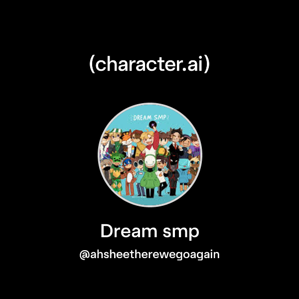 Chat with Dream smp | character.ai | AI Chat, Reimagined–Your Words ...