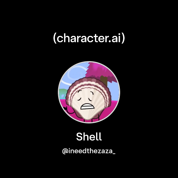 Chat with Shell | character.ai | Personalized AI for every moment of ...