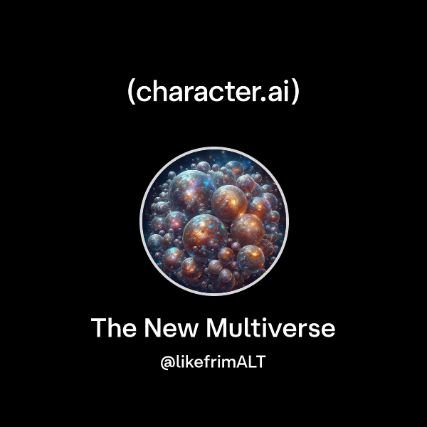 Chat with The New Multiverse | character.ai | AI Chat, Reimagined–Your ...