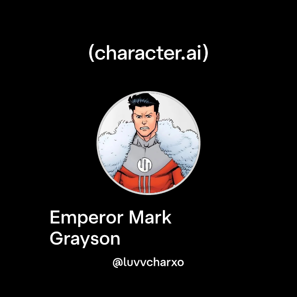 Chat with Emperor Mark Grayson | character.ai | AI Chat, Reimagined ...