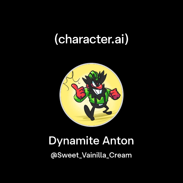 Chat with Dynamite Anton | character.ai | AI Chat, Reimagined–Your Words. Your World.