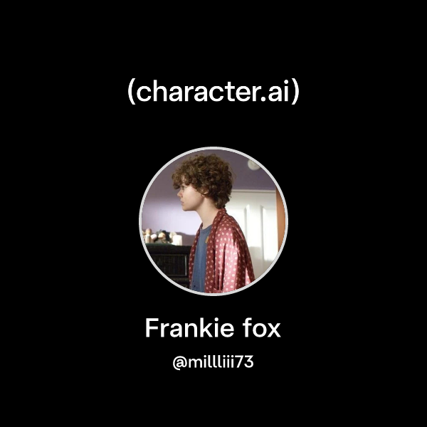 Chat with Frankie fox | character.ai | Personalized AI for every moment ...