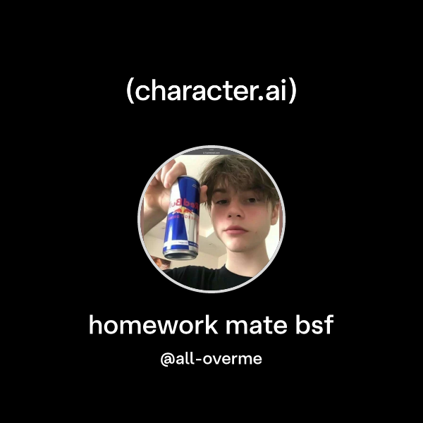 Chat with homework mate bsf | character.ai | Personalized AI for every ...
