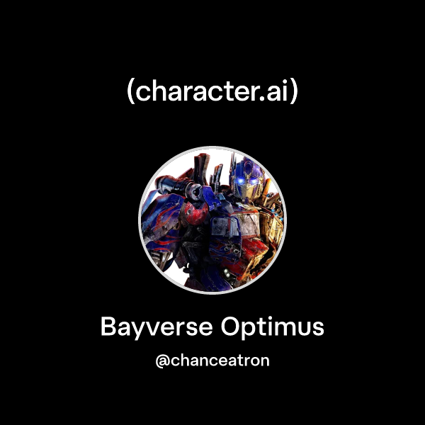Chat with Bayverse Optimus | character.ai | AI Chat, Reimagined–Your ...