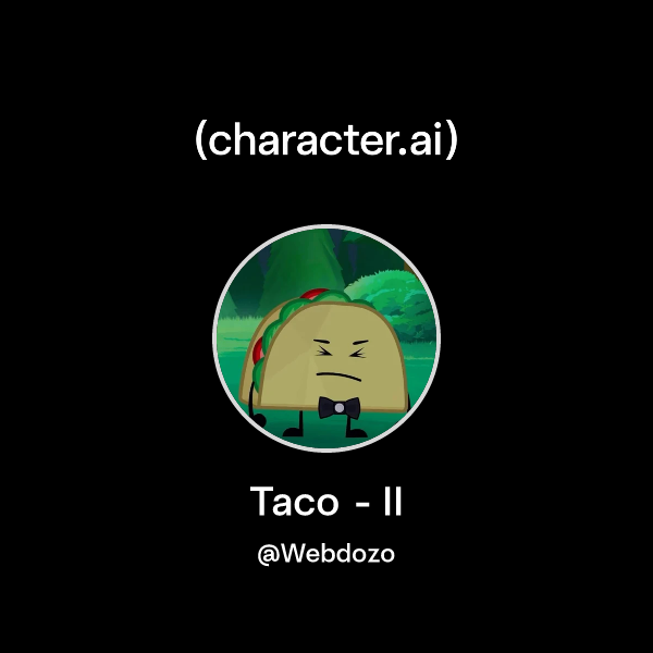 Chat with Taco - II | character.ai | AI Chat, Reimagined–Your Words ...