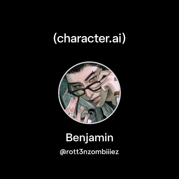 Chat with Benjamin | character.ai | AI Chat, Reimagined–Your Words ...