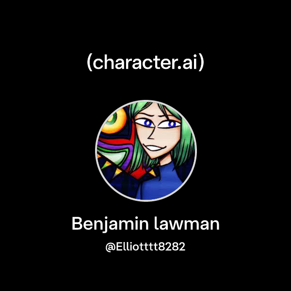 Chat with Benjamin lawman | character.ai | AI Chat, Reimagined–Your ...
