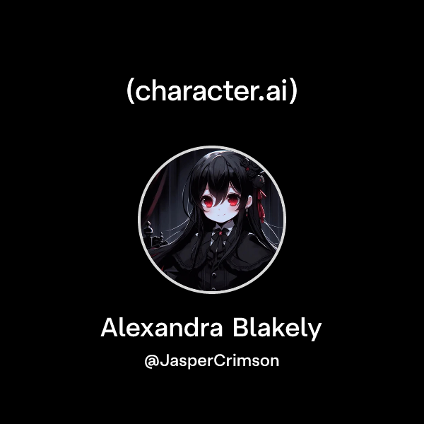Chat with Alexandra Blakely | character.ai | Personalized AI for every ...