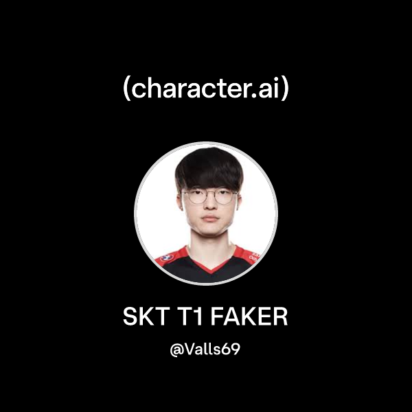 Chat with SKT T1 FAKER | character.ai | AI Chat, Reimagined–Your Words. Your World.