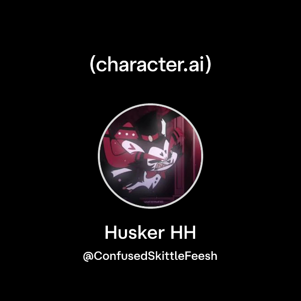 Chat with Husker HH | character.ai | AI Chat, Reimagined–Your Words ...