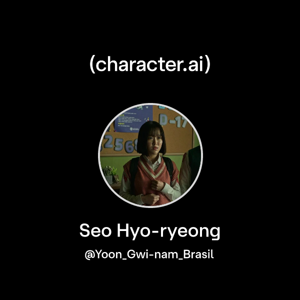 Chat with Seo Hyo-ryeong | character.ai | AI Chat, Reimagined–Your Words. Your World.