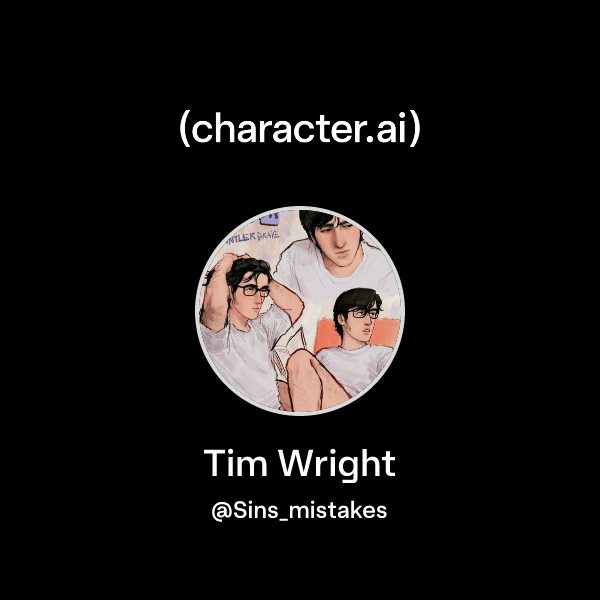 Chat with Tim Wright | character.ai | AI Chat, Reimagined–Your Words ...