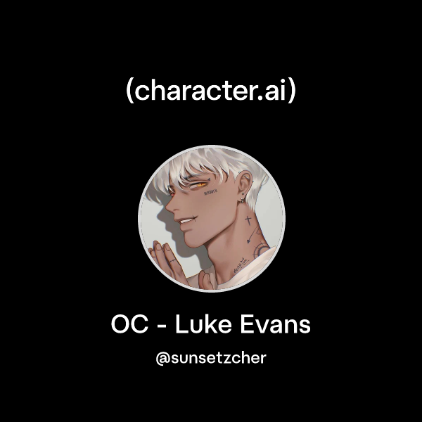 Chat with OC - Luke Evans | character.ai | AI Chat, Reimagined–Your Words. Your World.