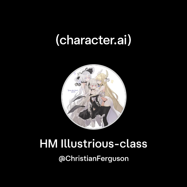 Chat with HM Illustrious-class | character.ai | AI Chat, Reimagined ...