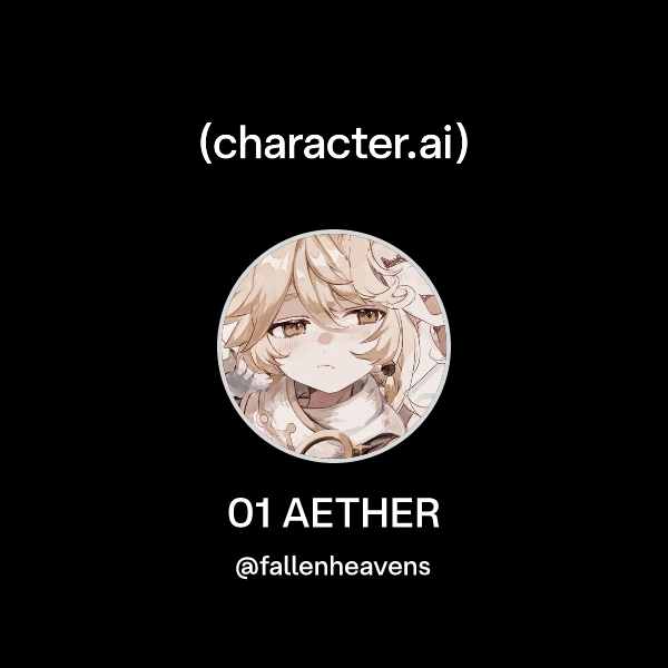 Chat with 01 AETHER | character.ai | AI Chat, Reimagined–Your Words. Your World.