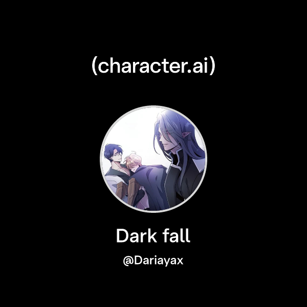 Chat with Dark fall | character.ai | AI Chat, Reimagined–Your Words ...