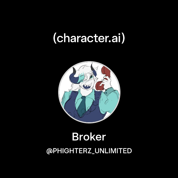 Chat with Broker | character.ai | AI Chat, Reimagined–Your Words. Your ...